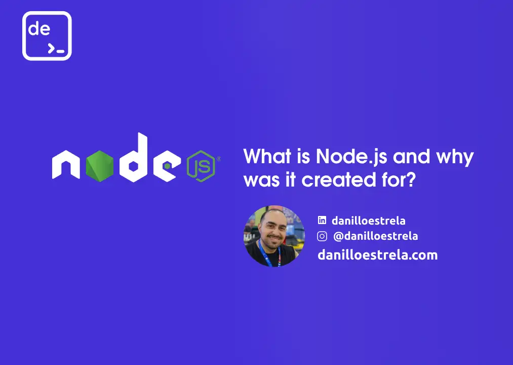 What is Node.js and why was it created? - Danillo Estrela